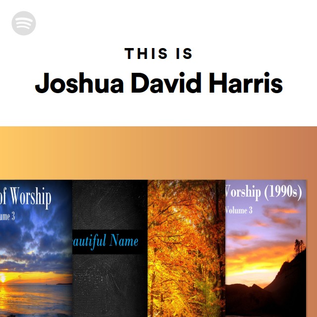 This Is Joshua David Harris - playlist by Spotify | Spotify