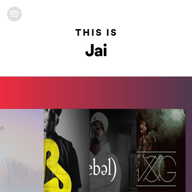 This Is Jai - playlist by Spotify | Spotify