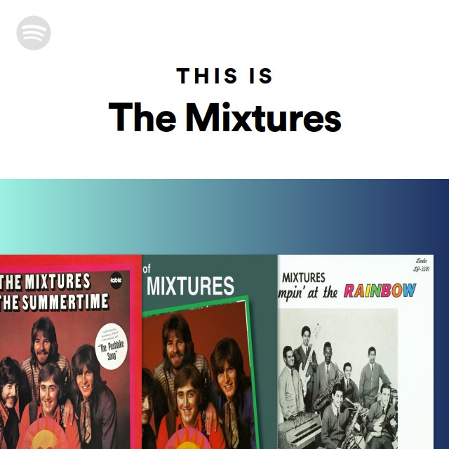 This Is The Mixtures - playlist by Spotify | Spotify