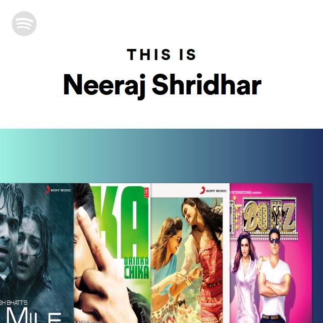 This Is Neeraj Shridhar - playlist by Spotify | Spotify