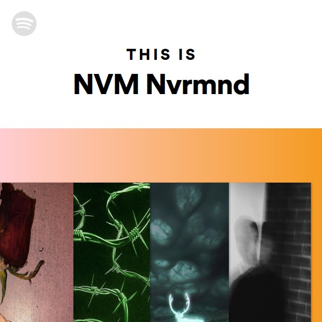 This Is NVM Nvrmnd - playlist by Spotify | Spotify
