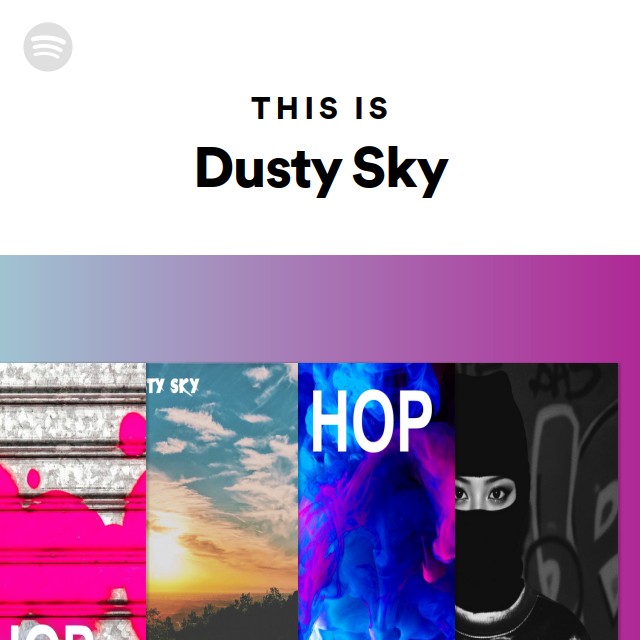 This Is Dusty Sky - playlist by Spotify | Spotify