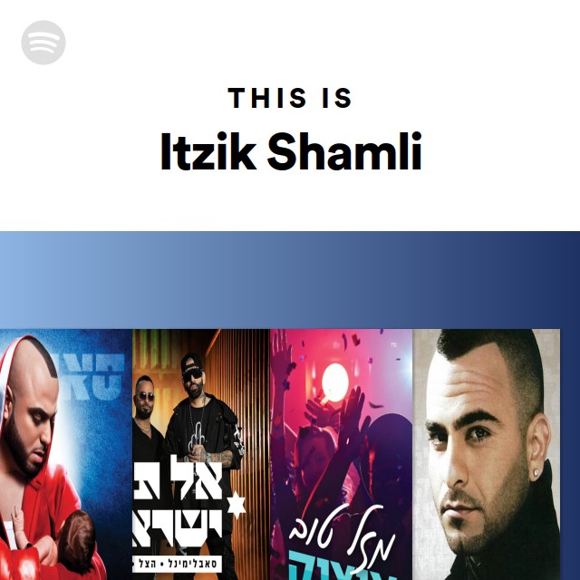 This Is Itzik Shamli - playlist by Spotify | Spotify