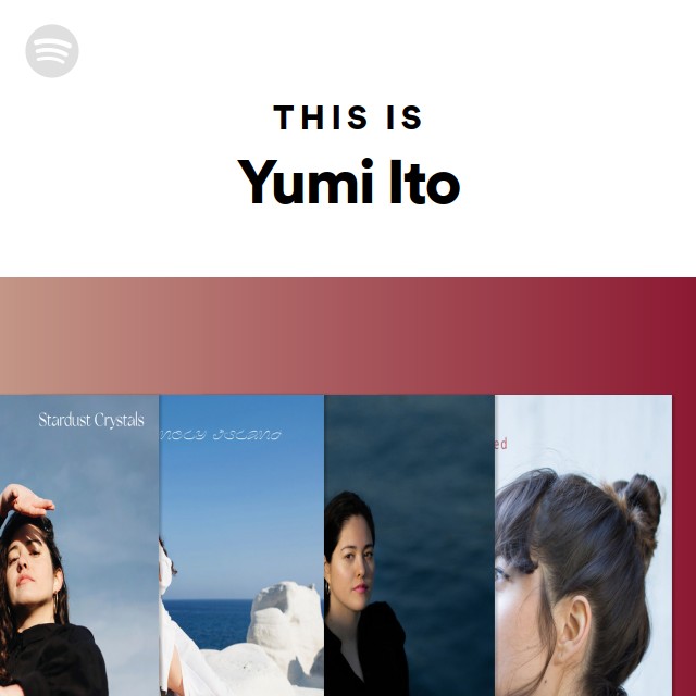 This Is Yumi Ito | Spotify Playlist