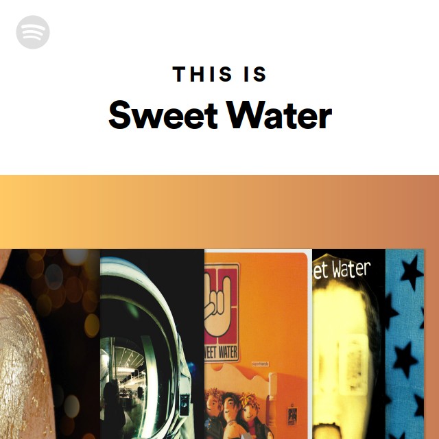 This Is Sweet Water | Spotify Playlist