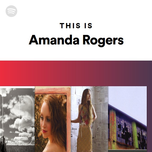 This Is Amanda Rogers - playlist by Spotify | Spotify