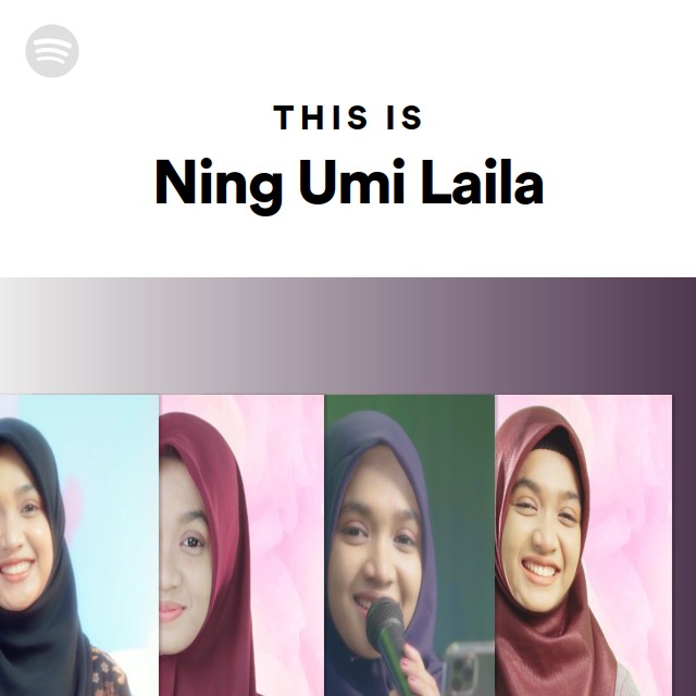 This Is Ning Umi Laila | Spotify Playlist