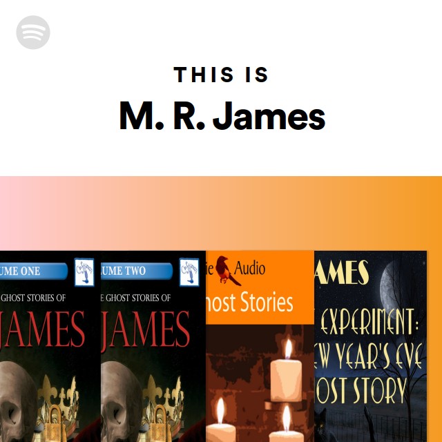 This Is M. R. James - playlist by Spotify | Spotify