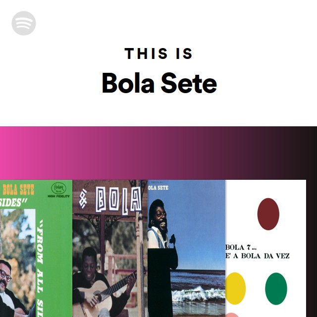 This Is Bola Sete - playlist by Spotify | Spotify