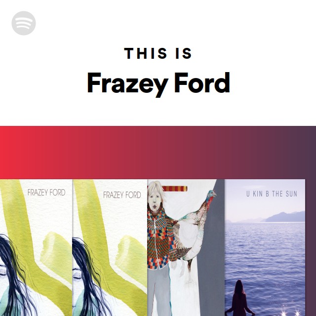 This Is Frazey Ford - playlist by Spotify | Spotify