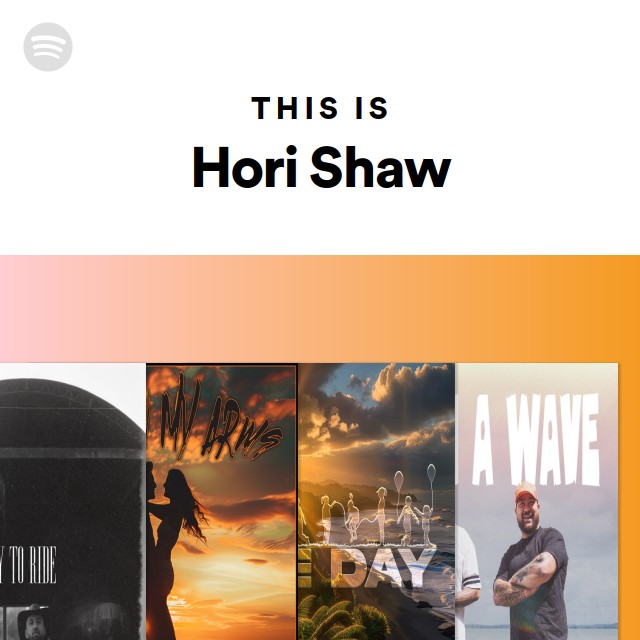 This Is Hori Shaw | Spotify Playlist