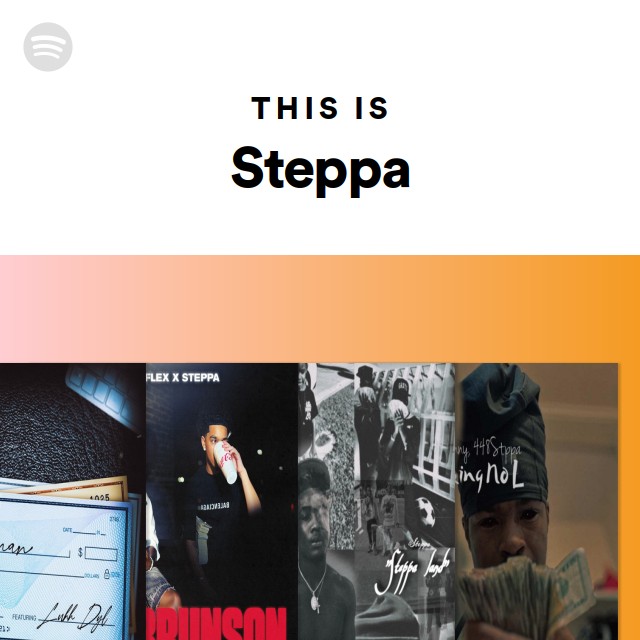 This Is Steppa - playlist by Spotify | Spotify