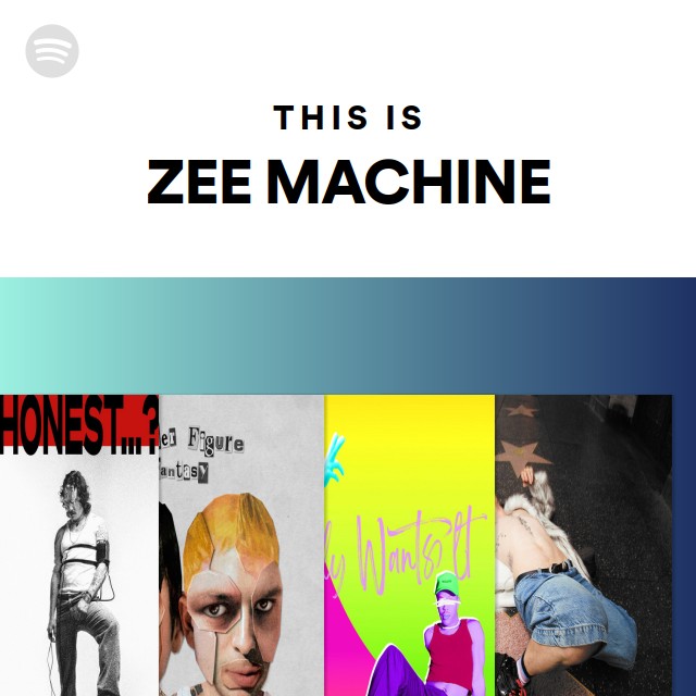 This Is ZEE MACHINE - playlist by Spotify | Spotify