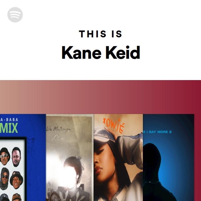 This Is Kane Keid - playlist by Spotify | Spotify