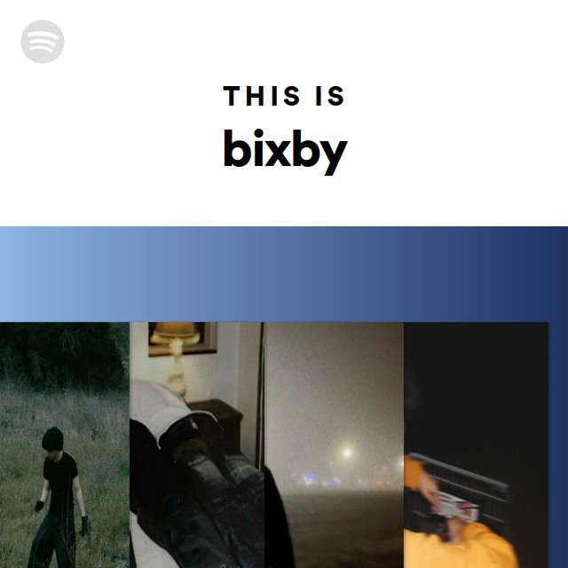 This Is bixby - playlist by Spotify | Spotify