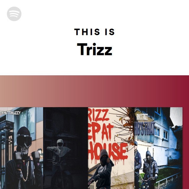 This Is Trizz - playlist by Spotify | Spotify