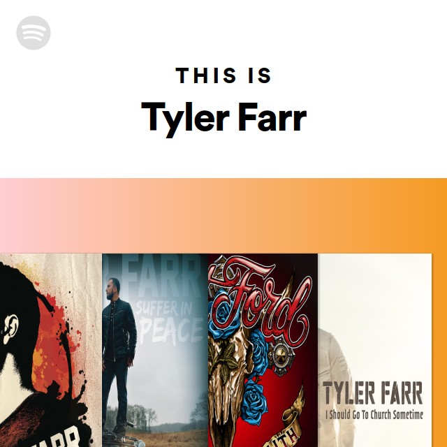 This Is Tyler Farr - playlist by Spotify | Spotify