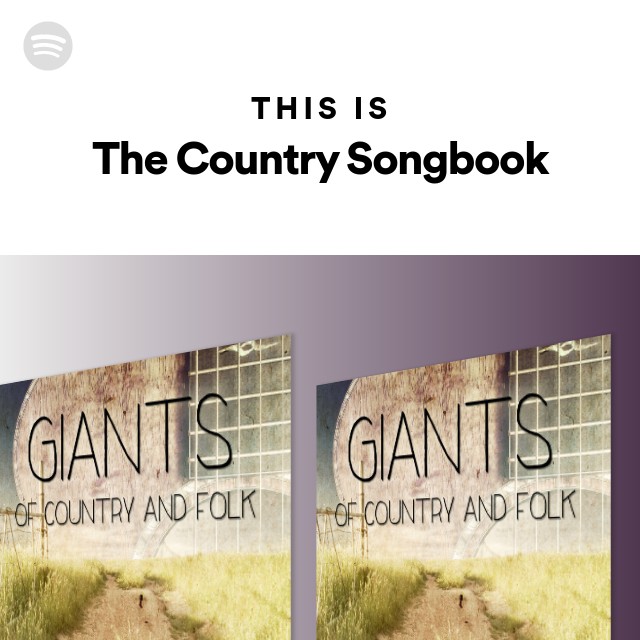 This Is The Country Songbook - playlist by Spotify | Spotify