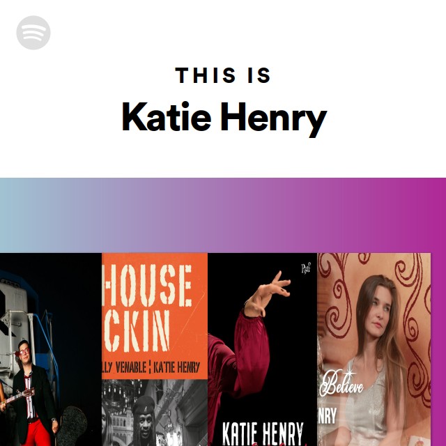 This Is Katie Henry - playlist by Spotify | Spotify