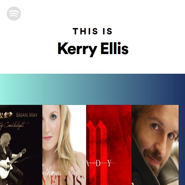 This Is Kerry Ellis - playlist by Spotify | Spotify