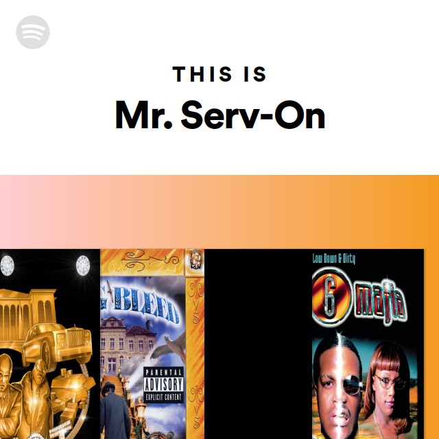 This Is Mr. Serv-On - playlist by Spotify | Spotify