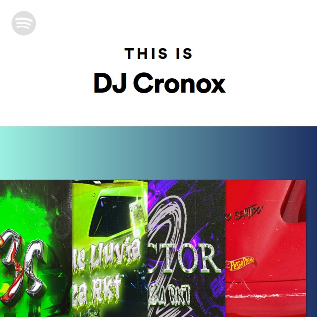 This Is DJ Cronox - playlist by Spotify | Spotify