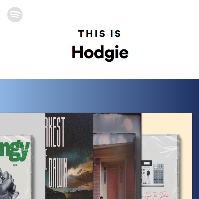 This Is Hodgie - playlist by Spotify | Spotify