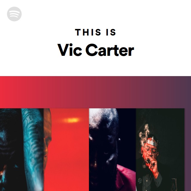 This Is Vic Carter - playlist by Spotify | Spotify
