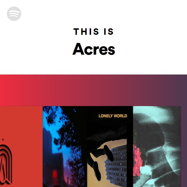 This Is Acres - playlist by Spotify | Spotify