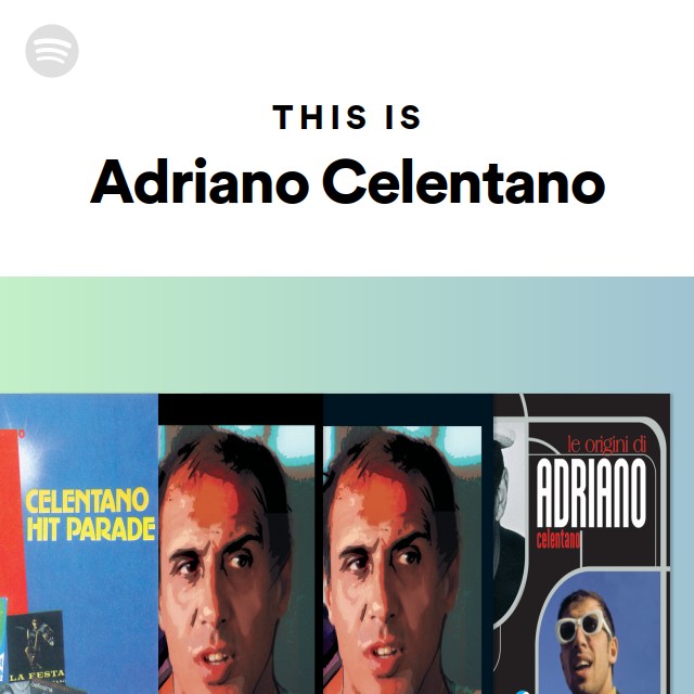 This Is Adriano Celentano - playlist by Spotify | Spotify