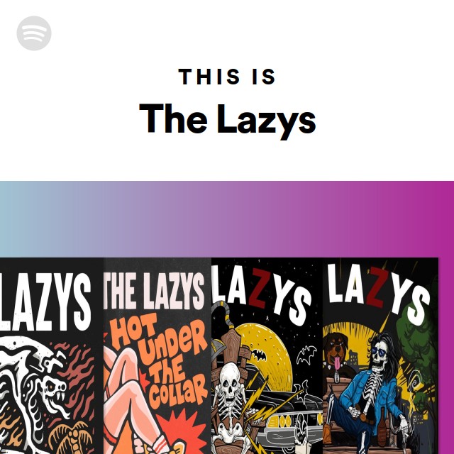 This Is The Lazys - playlist by Spotify | Spotify