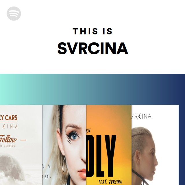 This Is SVRCINA - playlist by Spotify | Spotify