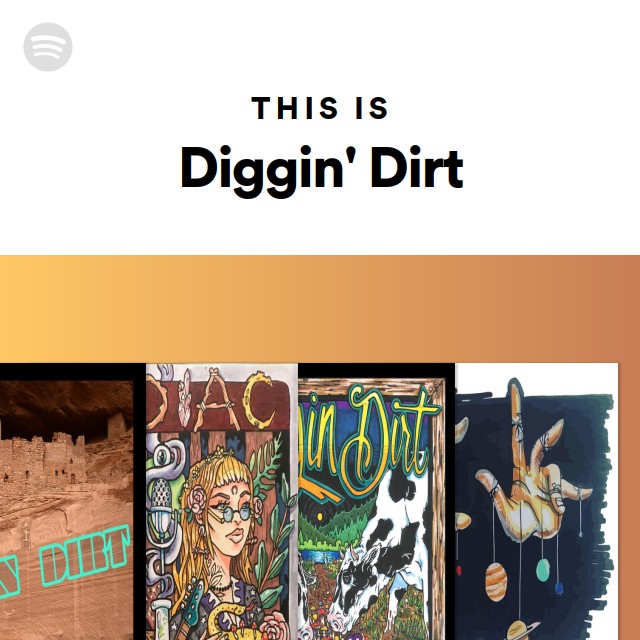 This Is Diggin' Dirt | Spotify Playlist