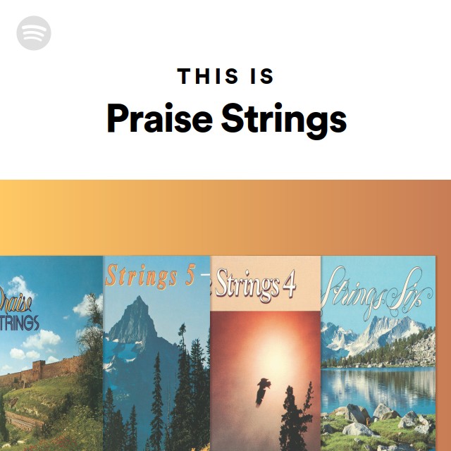 This Is Praise Strings - playlist by Spotify | Spotify