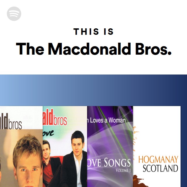 This Is The Macdonald Bros. - playlist by Spotify | Spotify