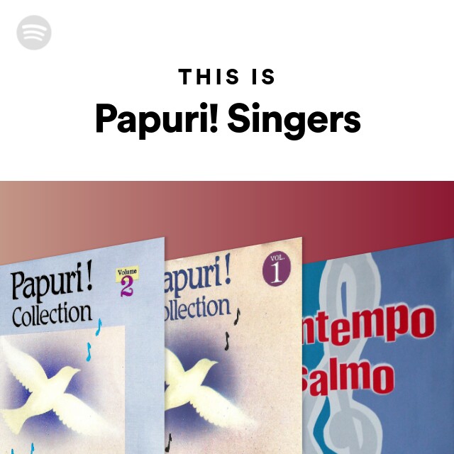 This Is Papuri! Singers - playlist by Spotify | Spotify