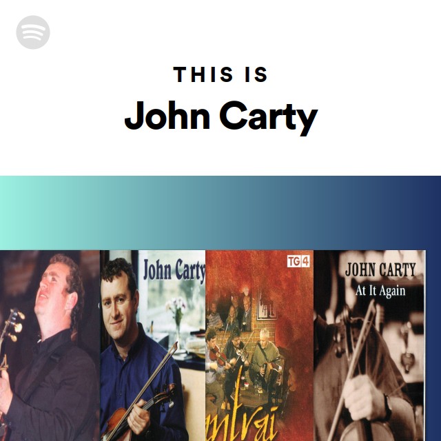 This Is John Carty - playlist by Spotify | Spotify
