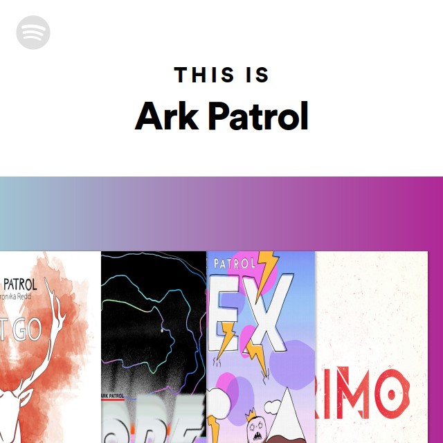 This Is Ark Patrol - playlist by Spotify | Spotify