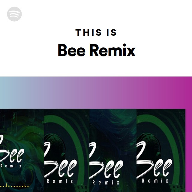 This Is Bee Remix - playlist by Spotify | Spotify