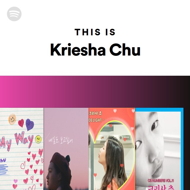 This Is Kriesha Chu - playlist by Spotify | Spotify