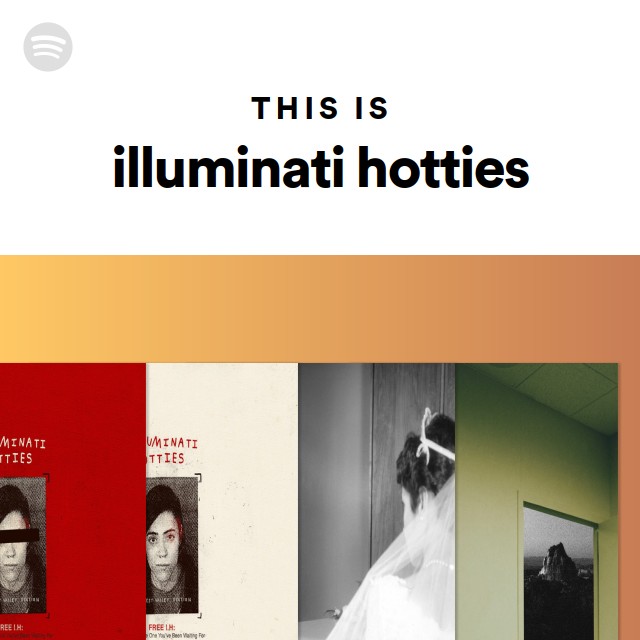 This Is illuminati hotties - playlist by Spotify | Spotify