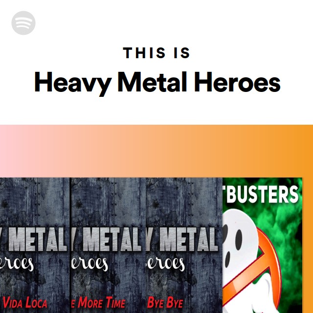 This Is Heavy Metal Heroes | Spotify Playlist