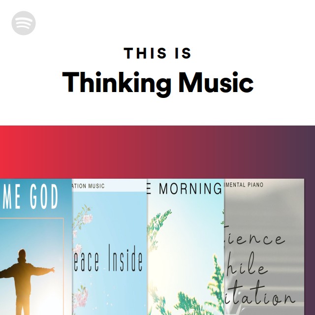 This Is Thinking Music - playlist by Spotify | Spotify
