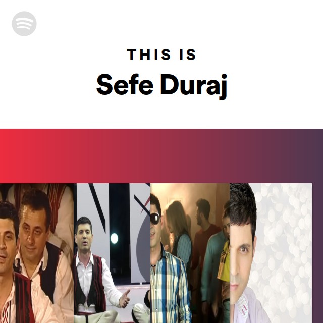 This Is Sefe Duraj - playlist by Spotify | Spotify