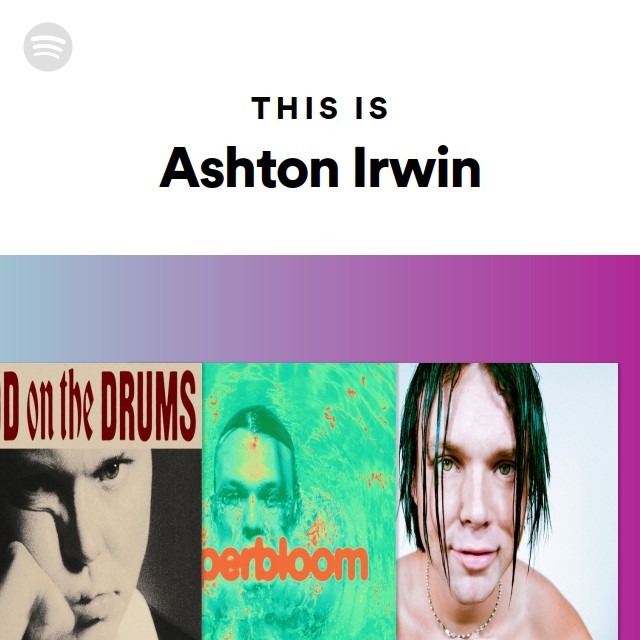 This Is Ashton Irwin - playlist by Spotify | Spotify
