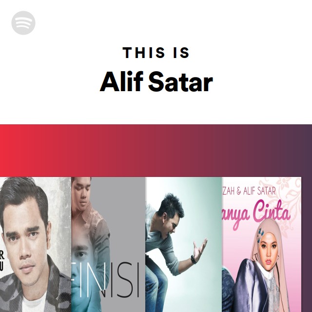 This Is Alif Satar - playlist by Spotify | Spotify