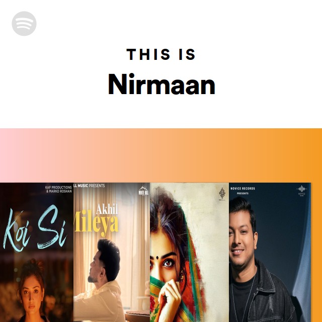 This Is Nirmaan - playlist by Spotify | Spotify