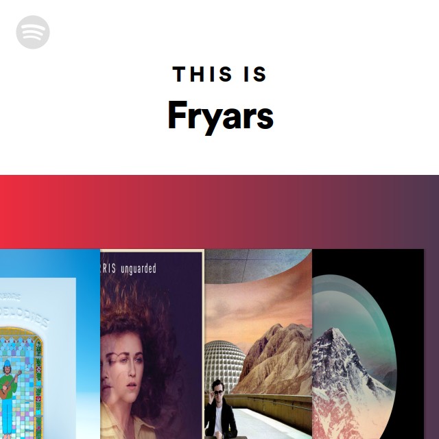 This Is Fryars - playlist by Spotify | Spotify