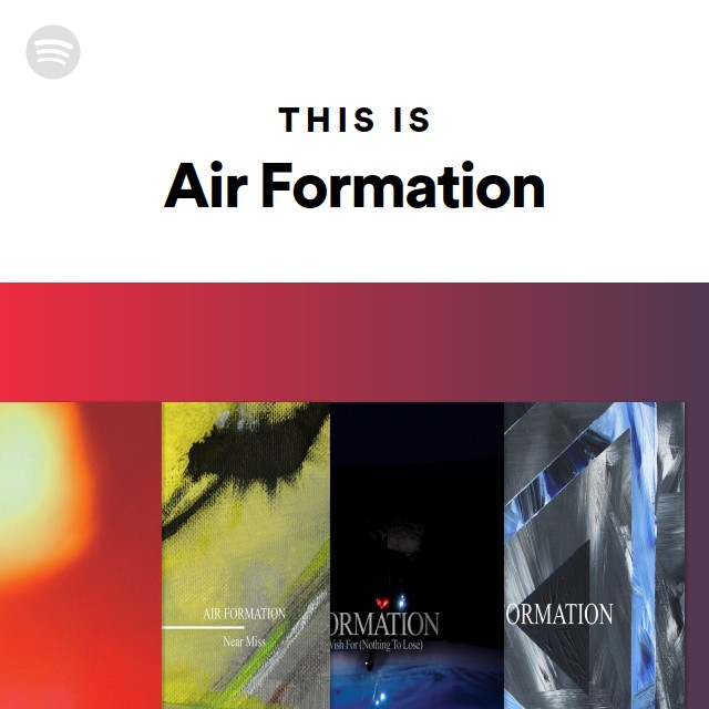 This Is Air Formation - playlist by Spotify | Spotify