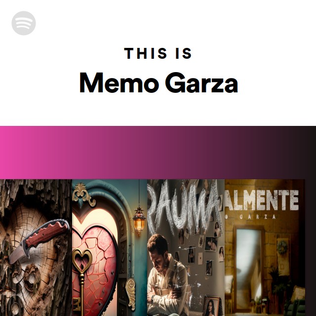 This Is Memo Garza | Spotify Playlist